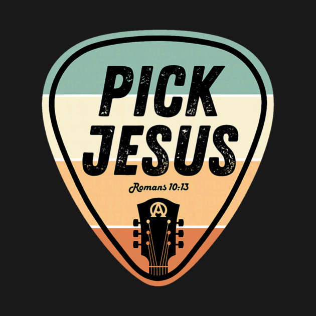 Pick Jesus Guitar Bass Music Pastor for Christ Musician Guitarist ...