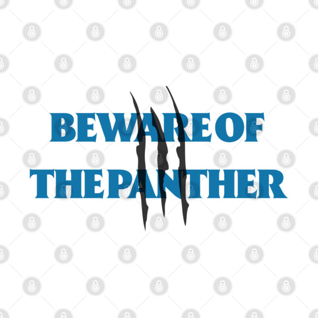Beware Of The Panther - Carolina Panthers - Carolina Panthers - T-Shirt ...