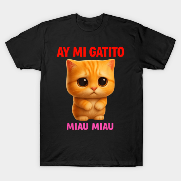 Ay Mi Gatito Viral Cute Meme Cat Character Illustration Design - Cat ...