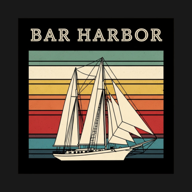 Bar Harbor Retro Sailboat - Bar Harbor Retro Sailboat - T-Shirt | TeePublic