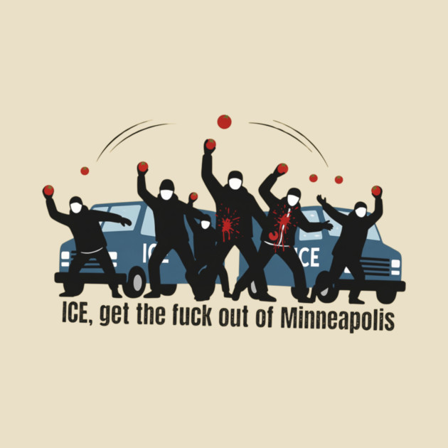 Get The Fuck Out Of Minneapolis, Anti-Trump, Abolish ICE - Get The Fuck ...
