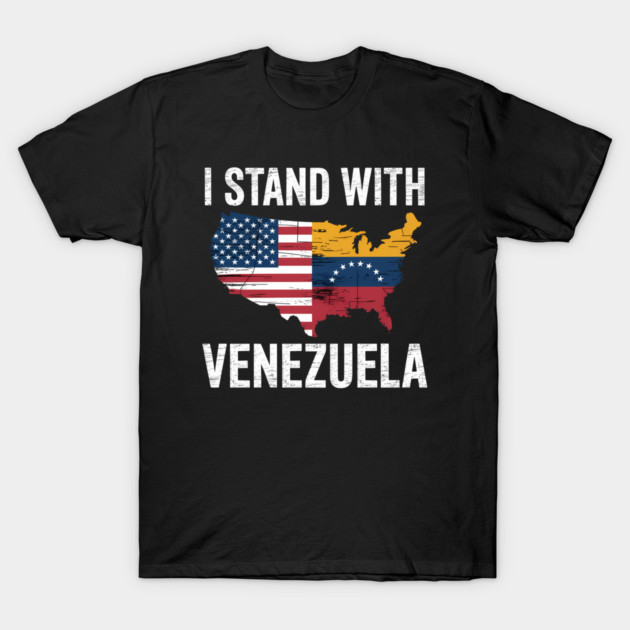 I Stand With Venezuela Flag Support - Venezuela Flag - T-Shirt | TeePublic