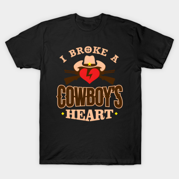 I Broke A Cow He Country Gals - Funny Cow Saying - T-Shirt | TeePublic