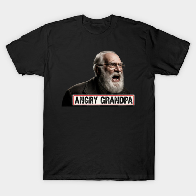 Angry Grandpa Portrait - Angry Grandpa Portrait - T-Shirt | TeePublic