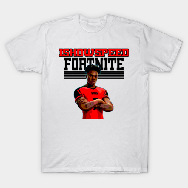 Ishowspeed Fortnite Skin - Fortnite - T-Shirt | TeePublic