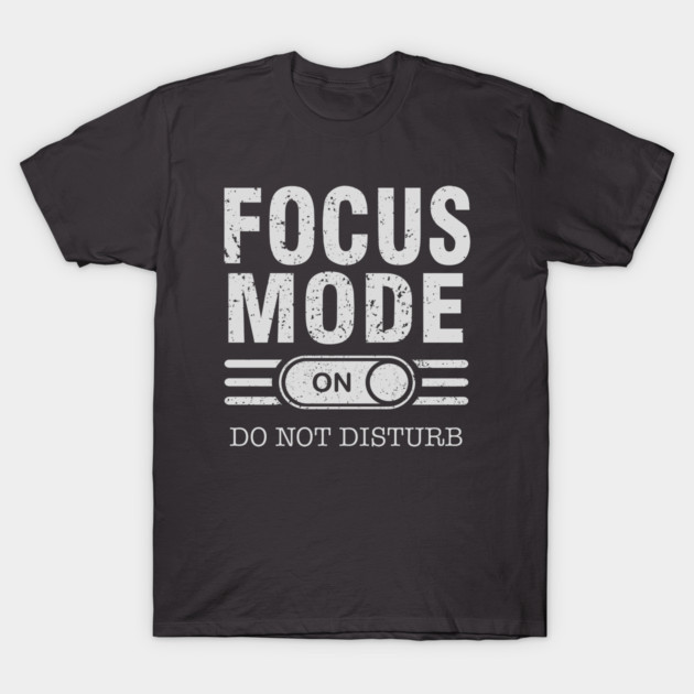Focus Mode: On – Do Not Disturb - Focus Mode Do Not Disturb Productivit ...