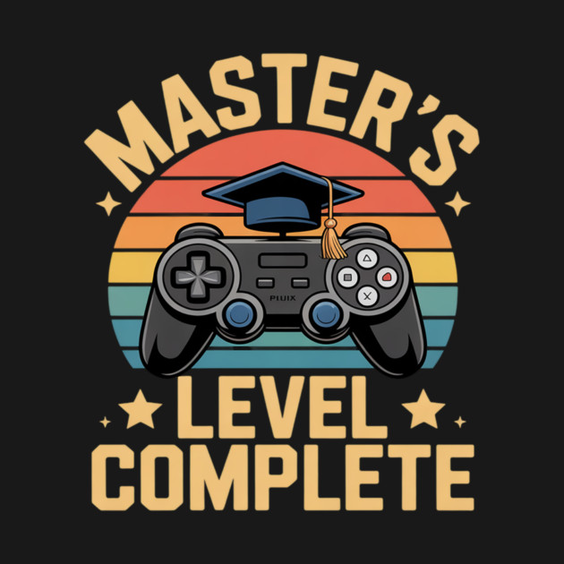Master's Level Complete Video Gamer Graduation - Masters Level Complete ...