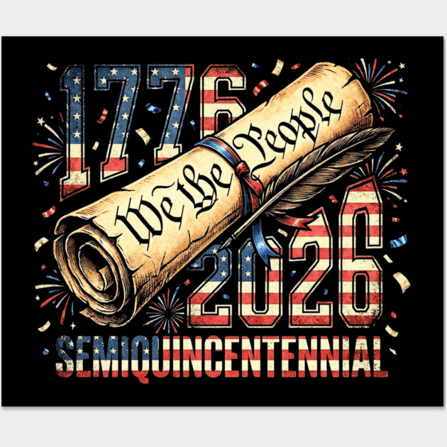 United States 250th Year Anniversary 1776-2026 - Semiquincentennial ...