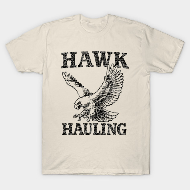 Hawk Hauling - Hawk Hauling - T-Shirt | TeePublic