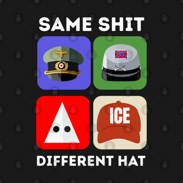 same shit different hat fuck ice - Ant Ice - T-Shirt | TeePublic