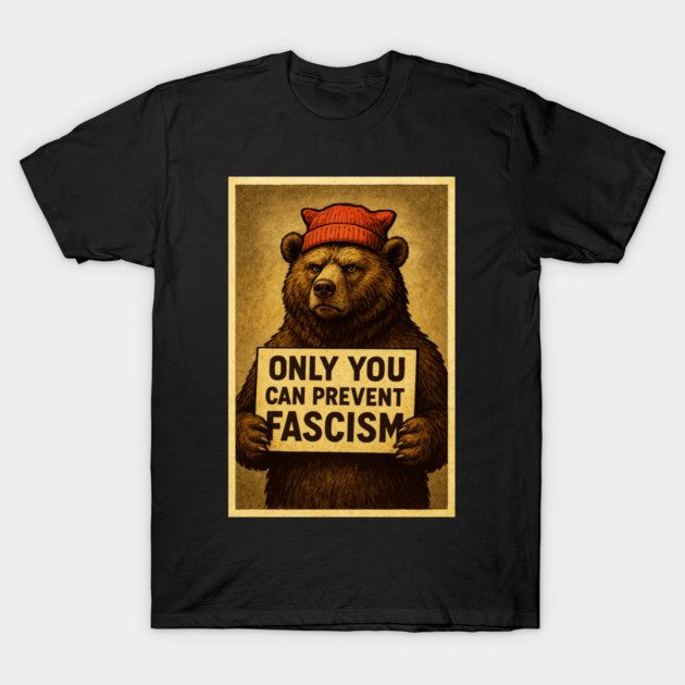 Bear Anti-Fascism – Protest Bear Art - Protest - T-Shirt | TeePublic