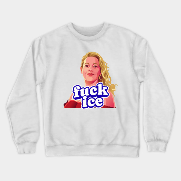Renee Nicole Good fuck ice Fuck trump - Renee Nicole Good - Crewneck ...