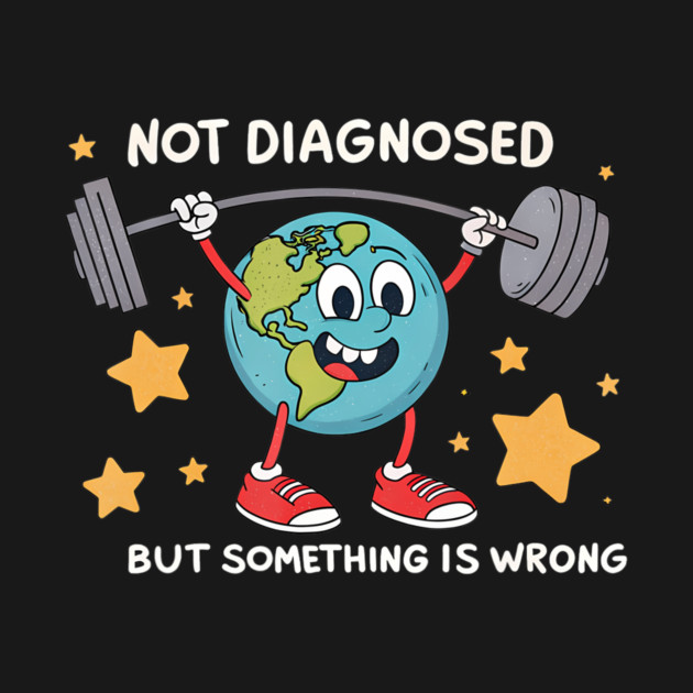 Not Diagnosed But Something Is Wrong Earth tal Health - Mental Health ...