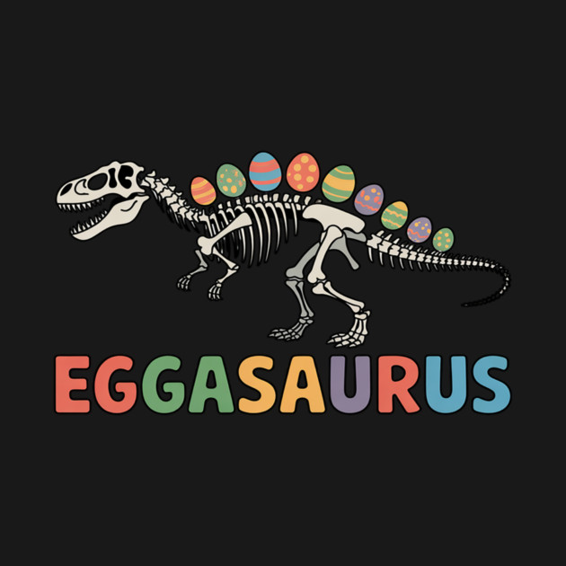 Eggasaurus Stegosaurus Egg Dino T-Rex Skeleton Easter - Eggasaurus ...