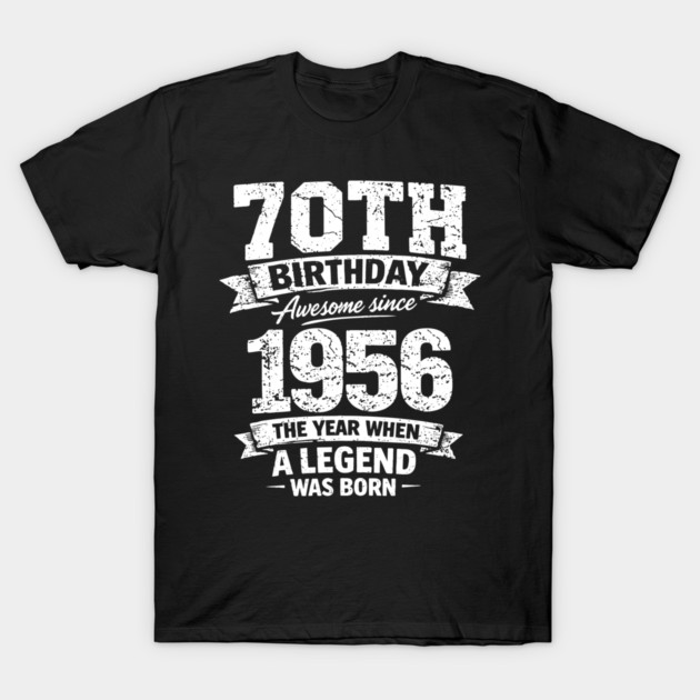 70 Year Old – Vintage Awesome Since 1956 – 70th Birthday - 70th ...