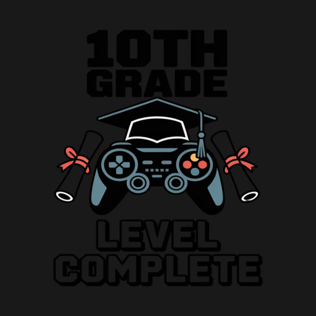 Graduation 10th Grade Level Complete Gamer Class 2026 school ...