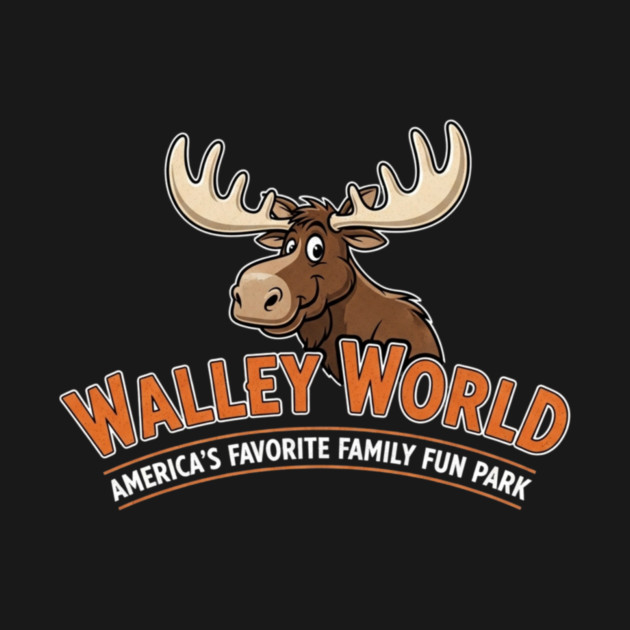 Walley World America's Favorite Family Fun Park Cute Moose Cartoon ...