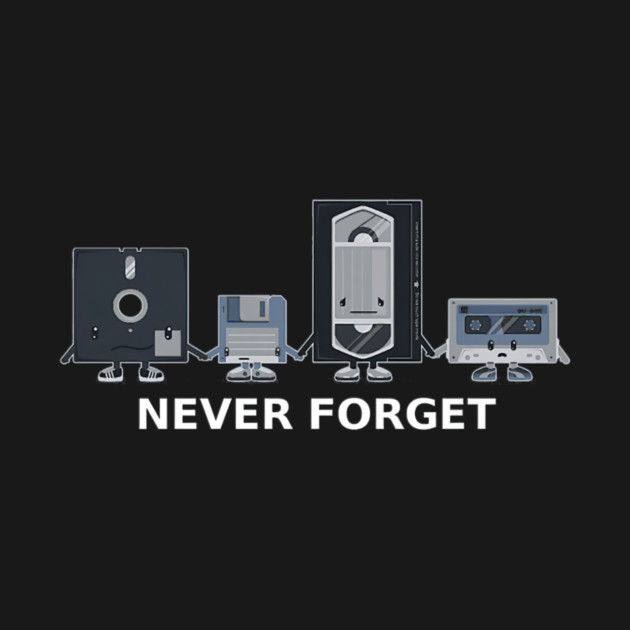 Floppy Disk VHS Cassette Never Forget Geek History - Retro - T-Shirt ...
