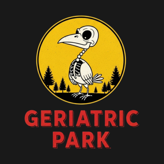 Cool Geriatric Park Skeleton Bird Funny Round Patch Gift Graphic ...