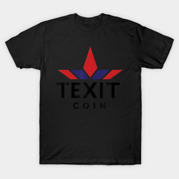 Texit Coin American Made Crypto In Texas - Custom Printed - T-Shirt ...