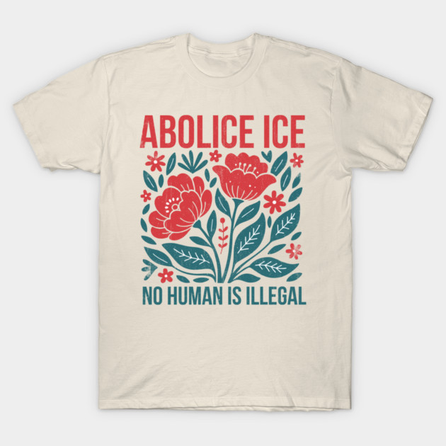 Abolish-Ice V.1 - Abolish Ice - T-Shirt | TeePublic