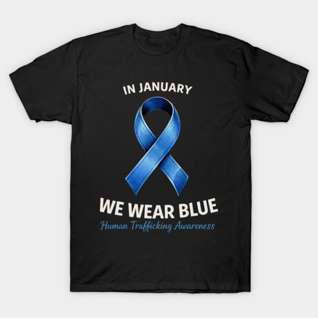 In January We Wear Blue Human Trafficking Awareness - Human Trafficking ...