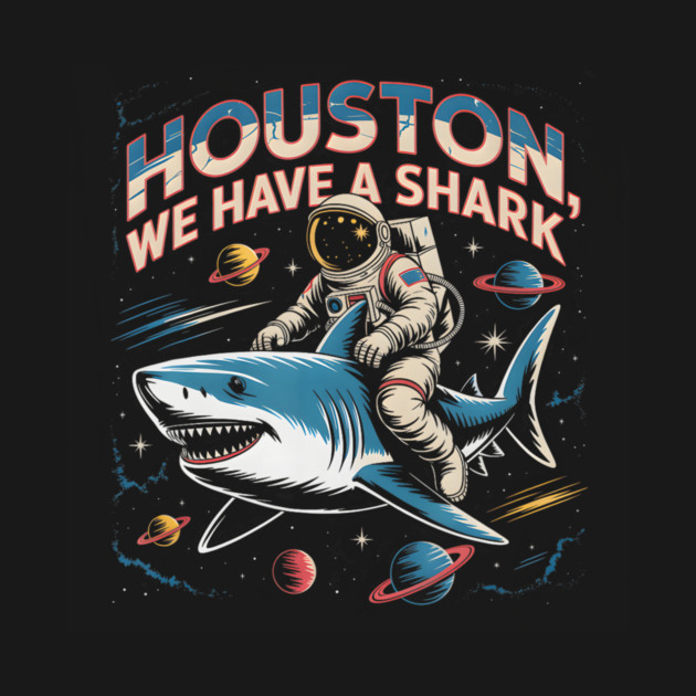 Space Shark Astronaut Houston Launch Problem Ocean Club - Cute Space ...