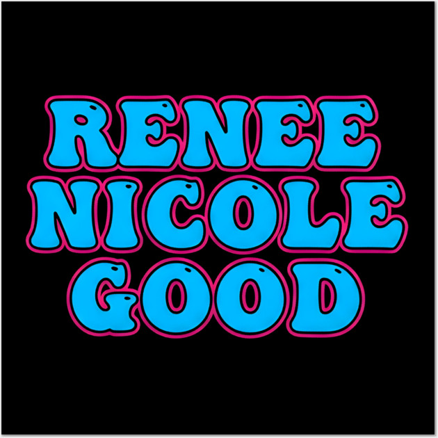 Renee Nicole Good Name Art - Name - Posters and Art Prints | TeePublic