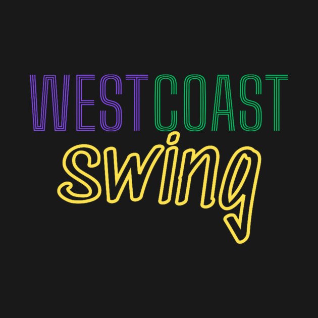 West Coast Swing Dance Partners Party Vibes - Swing Dance Partners - T ...