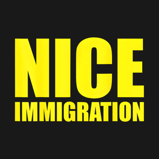 Nice Immigration For Nice Immigration Ice Agents Patriotic - Patriotic ...