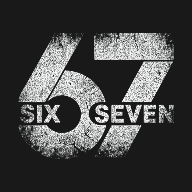 67 Six Seven - Meme Culture - T-Shirt | TeePublic