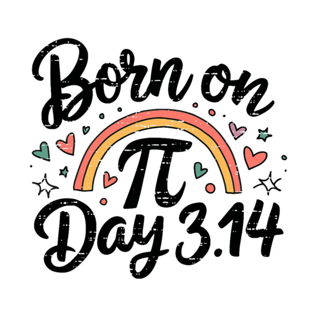 Born On Pi Day 3.14 Happy 14 March Mathermatic Raibow for Men Women ...