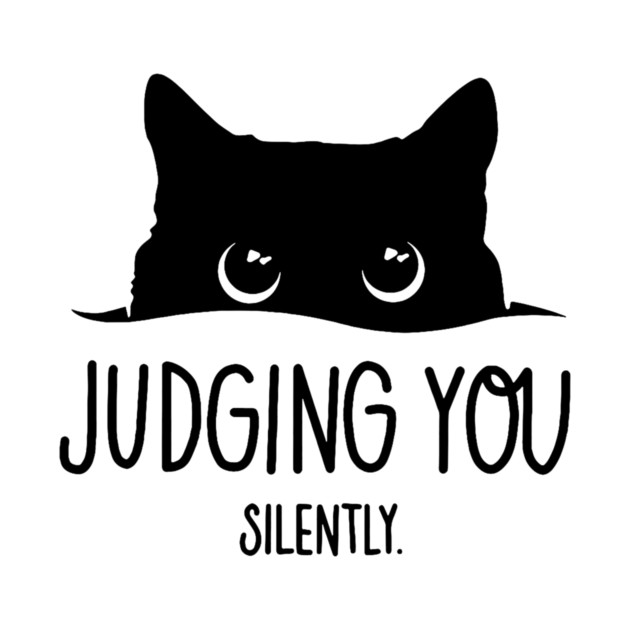 Cat Judging You Silently Black Cat Meme Cat for men Women - Cat Judging ...