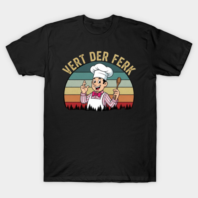 Retro VERT DER FERK Swearing Chef with Sunset Background Graphic ...