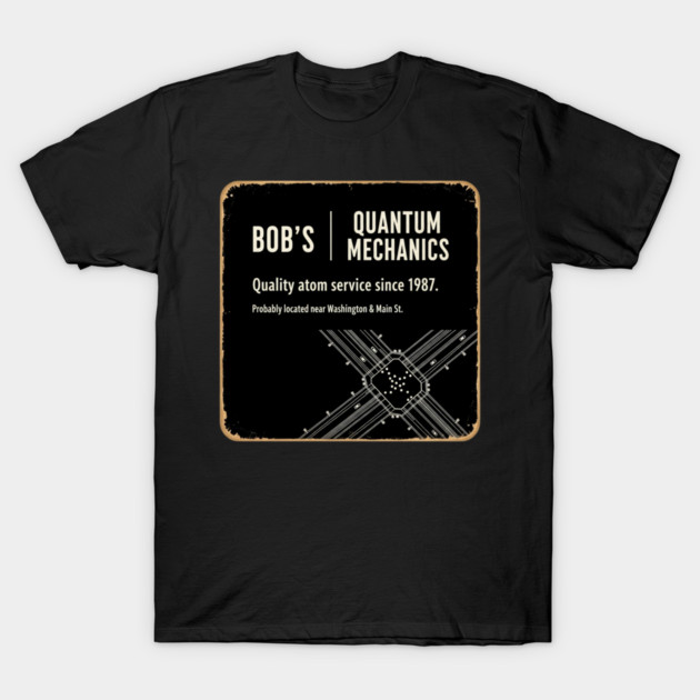 Retro Bob's Quantum Mechanics Atom Service Since 1987 Washington Main ...