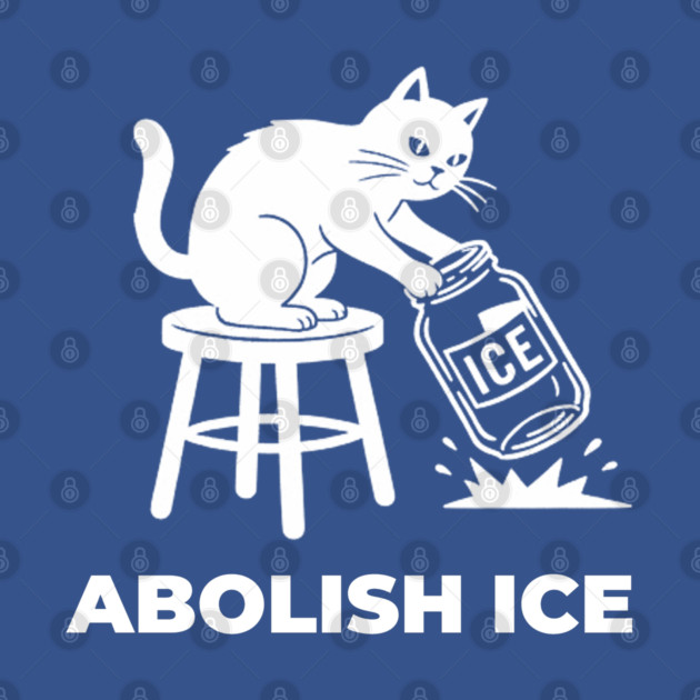 ABOLISH-ICE - Abolish Ice - T-Shirt | TeePublic