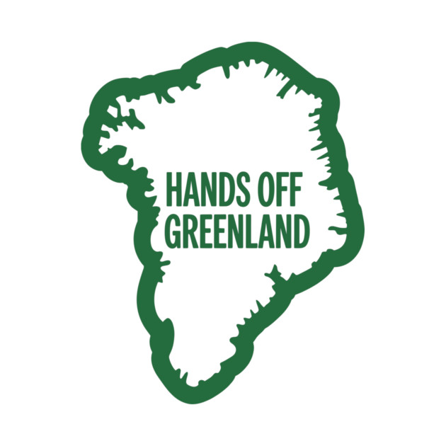 Hands Off Greenland Map Greenland Protest - Hands Off Greenland - T ...