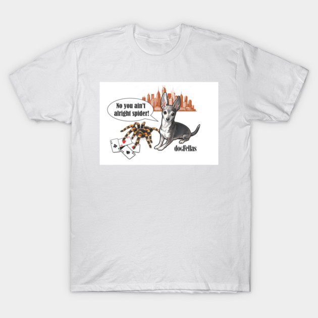 Alright Spider - Mini Italian Greyhound - T-Shirt | TeePublic