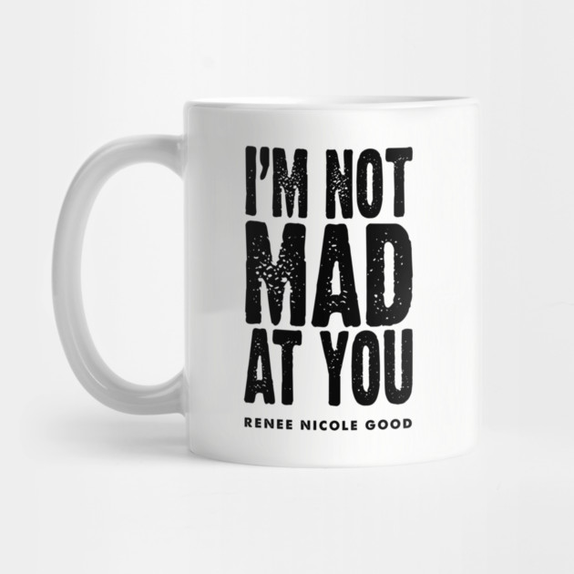 Renee Nicole Good: Her Final Words Demand Justice - Renee Good - Mug ...