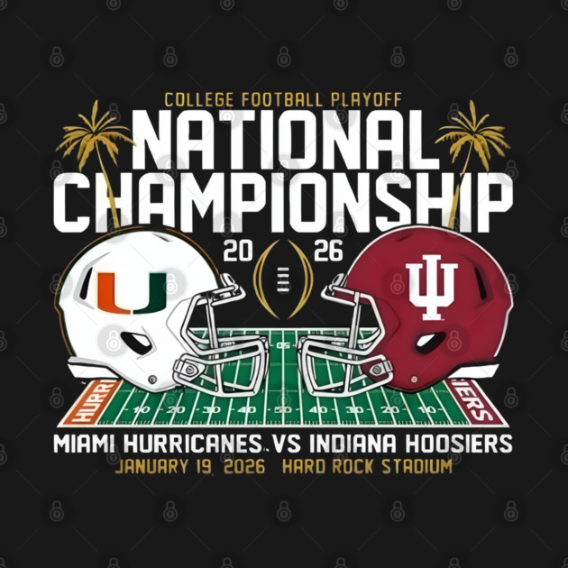 Indiana Hoosiers Vs Miami Hurricane 2026 CFP National Championship ...