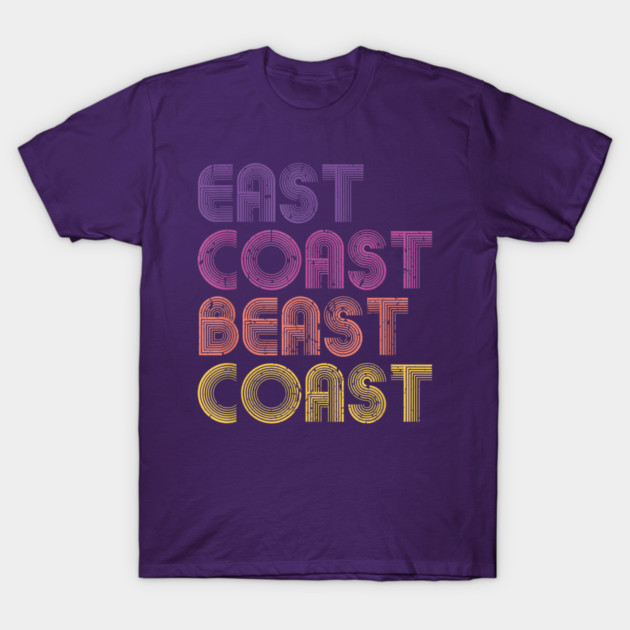 East Coast Beast Coast - Vintage Retro - East Coast Hip Hop - T-Shirt ...