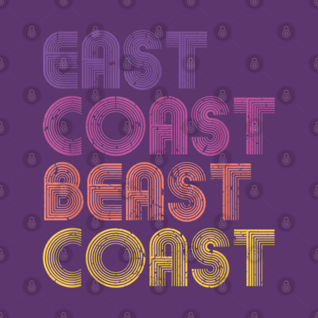 East Coast Beast Coast - Vintage Retro - East Coast Hip Hop - T-Shirt ...