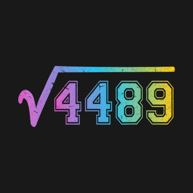 67 Fun Square Root 4489 n Six Seven Math Teacher - Meme Math Humor - T ...