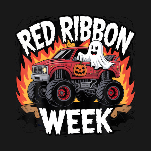 Red Ribbon Week Monster Truck - Red Ribbon Week - T-Shirt | TeePublic