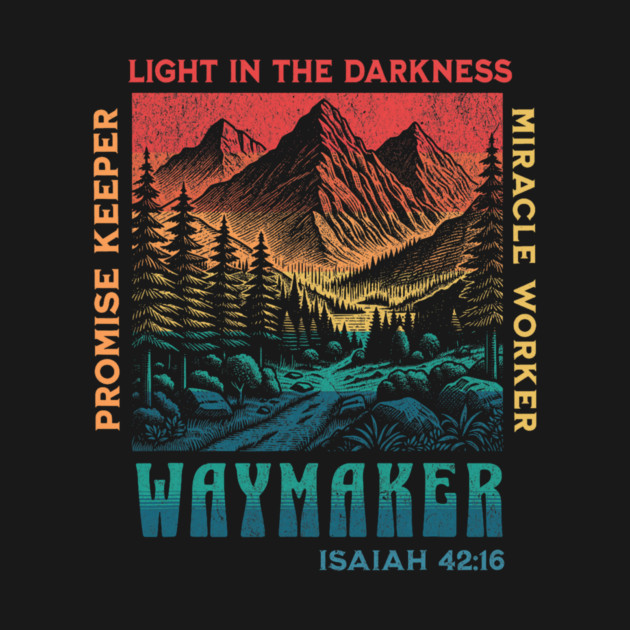 Waymaker Promise Keeper Light In The Darkness Jesus Christian - Jesus ...