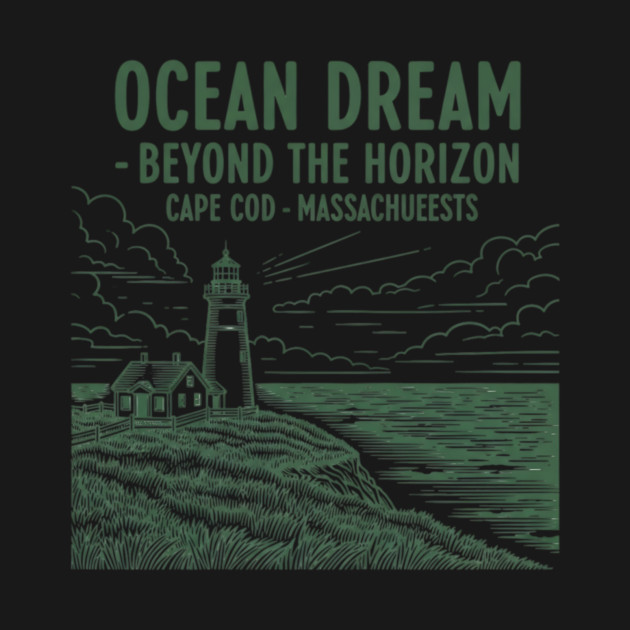 Lighthouse Ocean Dream Cape Cod - Lighthouse - T-Shirt | TeePublic