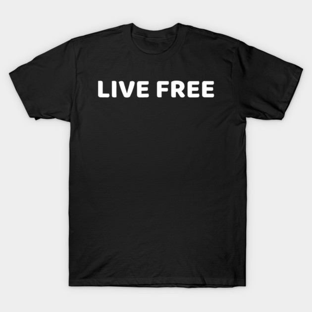 Live Free Christian Conservative Black And White Quote - Live Free ...