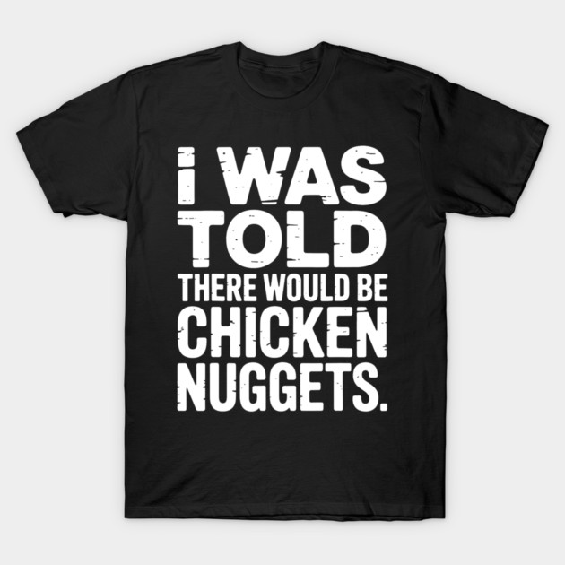 Chicken Nugget Art For Chicken Nugget - Chicken Nugget Art - T-Shirt ...