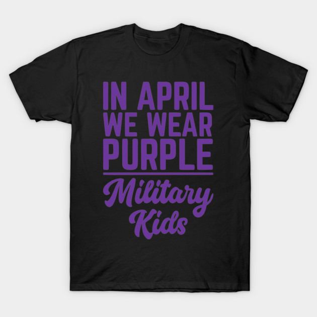 In April We Wear Purple - Military Kids - Purple Up - T-Shirt | TeePublic