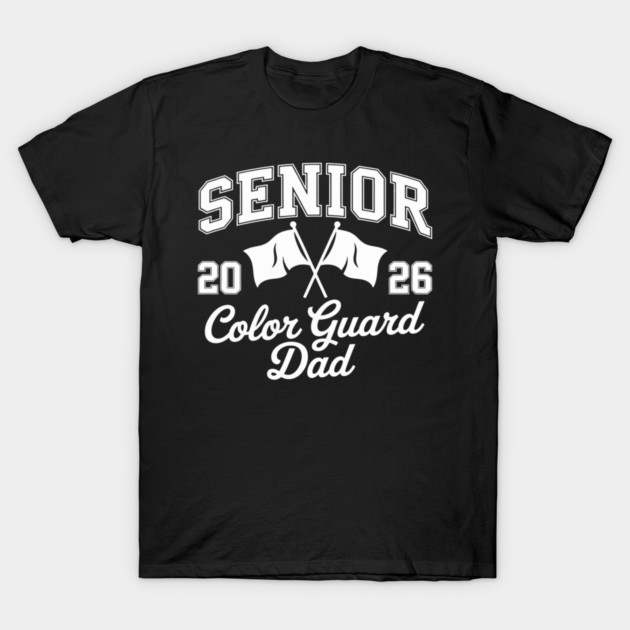 Senior 2026 Color Guard Dad Proud Parent School - Senior 2026 Color ...